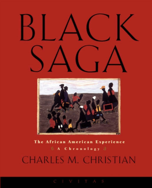 Black Saga: The African American Experience: A Chronology (Bog ...