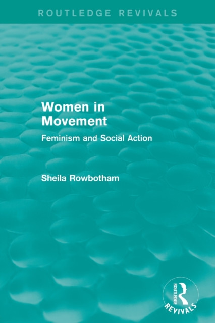 Women in Movement (Routledge Revivals): Feminism and Social Action (Bog ...