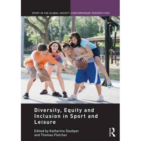 Diversity, Equity and Inclusion in Sport and Leisure (Bog, Hardback ...