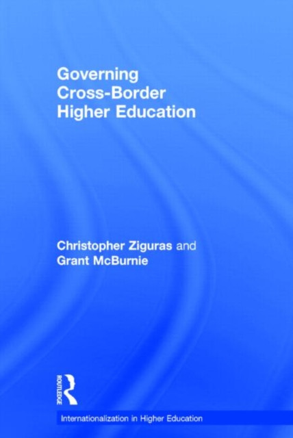 Governing Cross-Border Higher Education (Bog, Hardback, Engelsk)