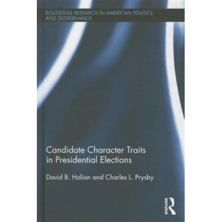 Candidate Character Traits in Presidential Elections (Bog, Hardback ...