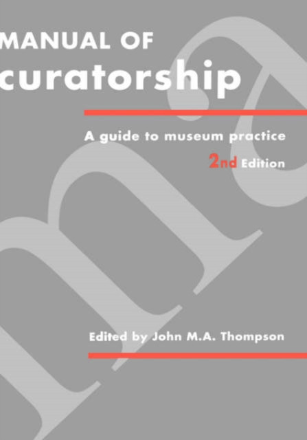 Manual of Curatorship: A Guide to Museum Practice (Bog, Hardback, Engelsk)