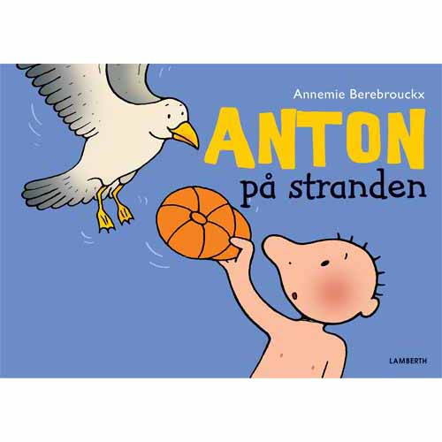 Anton på stranden (Bog, Papbog, Dansk) af Annemie Berebrouckx