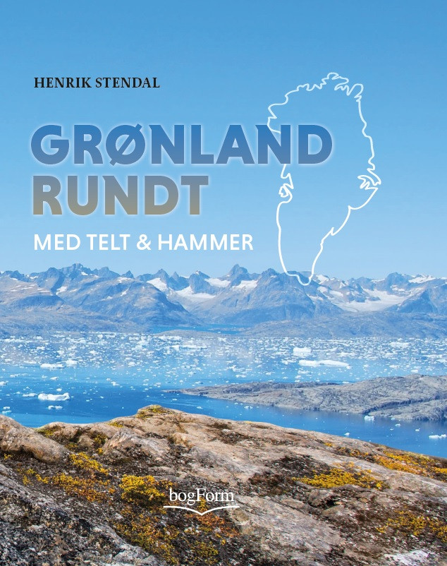 Grønland rundt: med telt & hammer (Bog, Hardback, Dansk) af Henrik Stendal