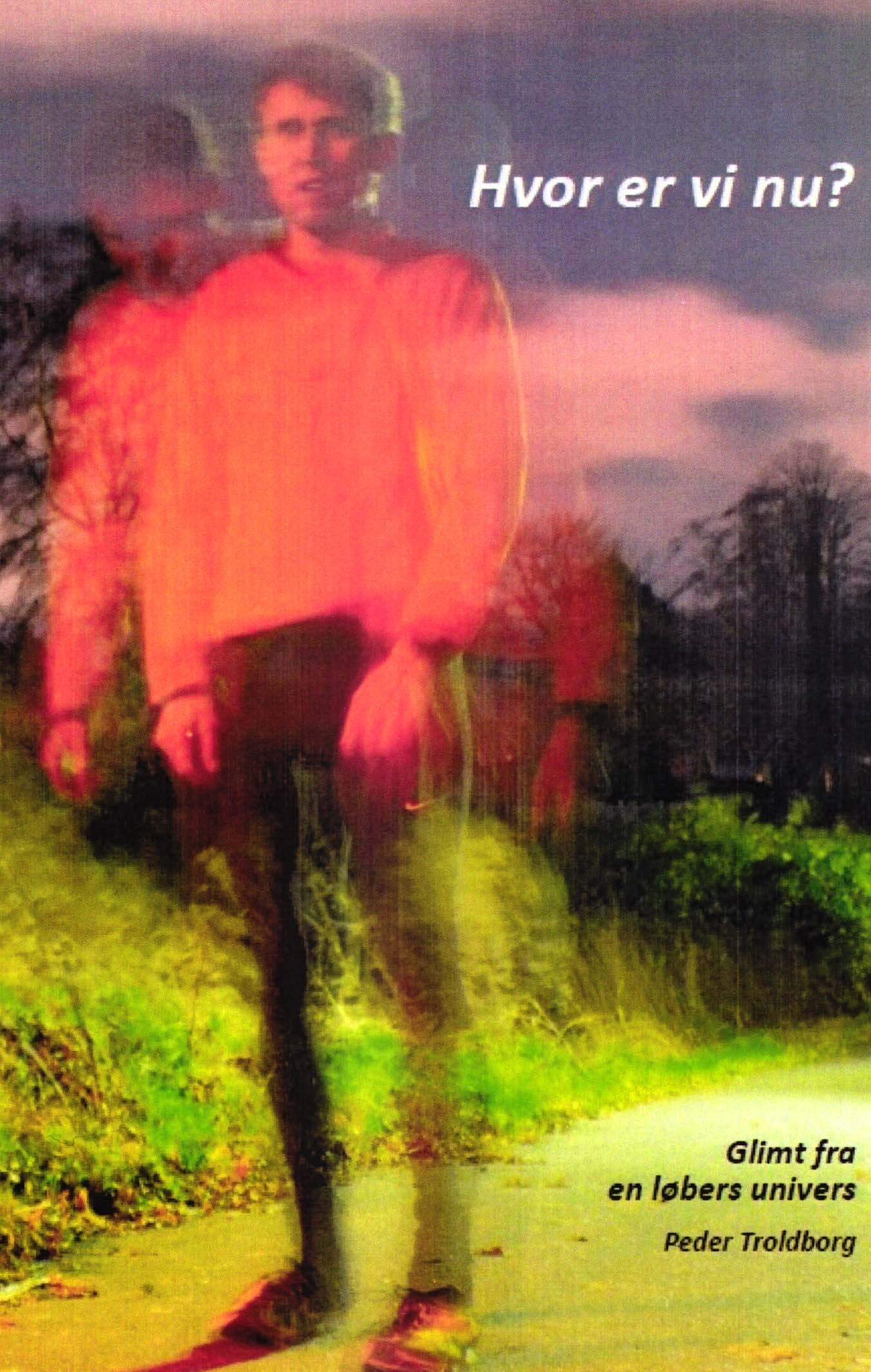 Hvor er vi nu ?: Glimt fra en løbers univers (bog, hæftet, dansk) af ...