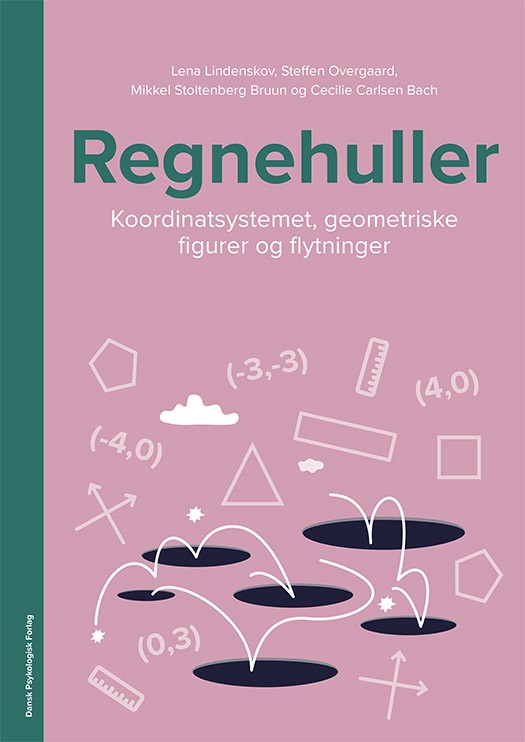 Regnehuller - Koordinatsystemet, geometriske figurer og flytninger: Elevhæfte * PAKKE... (Bog ...