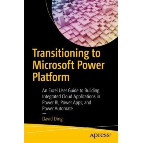 Transitioning to Microsoft Power Platform: An Excel User Guide to ...