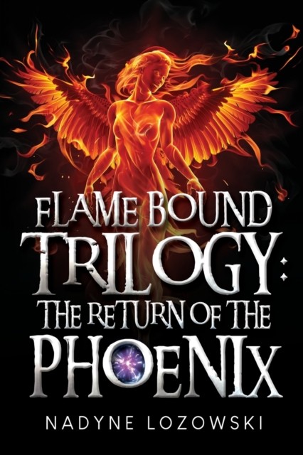 Flame Bound Trilogy: The Return of The Phoenix (Bog, Paperback ...