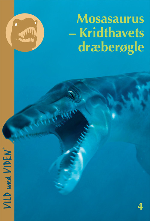 Mosasaurus - Kridthavets dræberøgle: Vild med Viden Nr. 4 (Bog, Hæftet ...