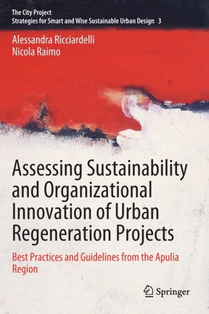 Assessing Sustainability and Organizational Innovation of Urban Regeneration Projects... (Bog ...
