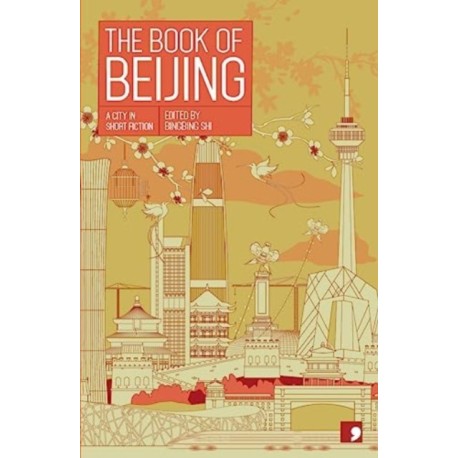 The Book of Beijing (Bog, Paperback / softback, Engelsk)