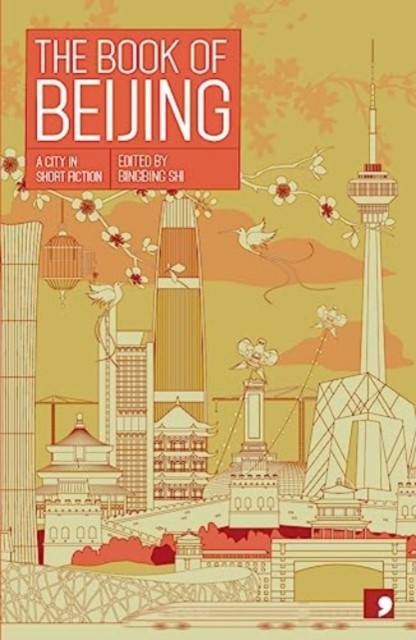 The Book of Beijing (Bog, Paperback / softback, Engelsk)