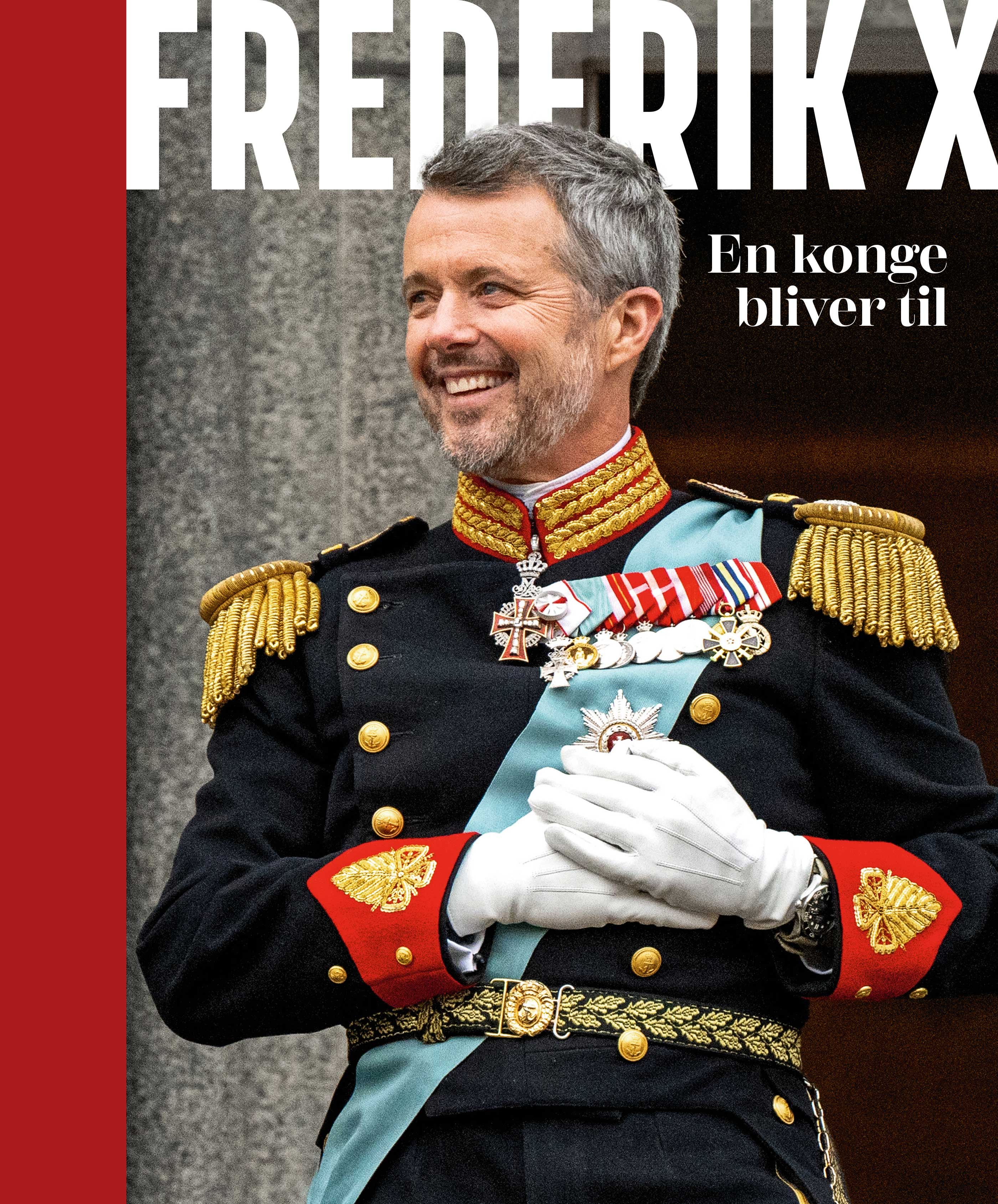 Frederik X: En konge bliver til (Bog, Indbundet, Dansk) af Anne Sofie Kragh