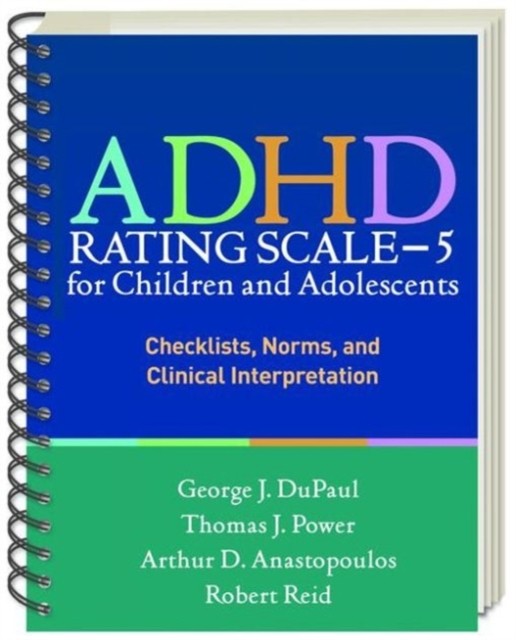 ADHD Rating Scale—5 for Children and Adolescents, Revised Edition ...