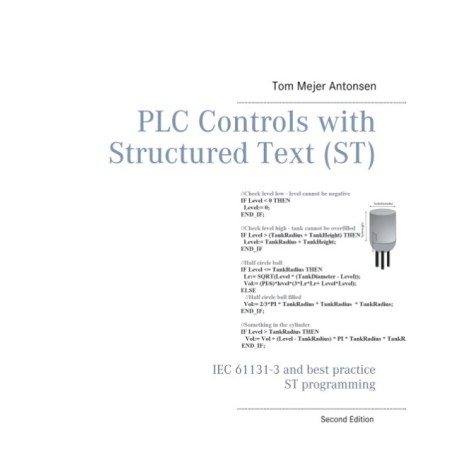 PLC Controls with Structured Text (ST): IEC 61131-3 and best practice ST programming (Bog ...