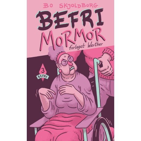 Befri mormor (Bog, Hardback, Dansk) af Bo Skjoldborg