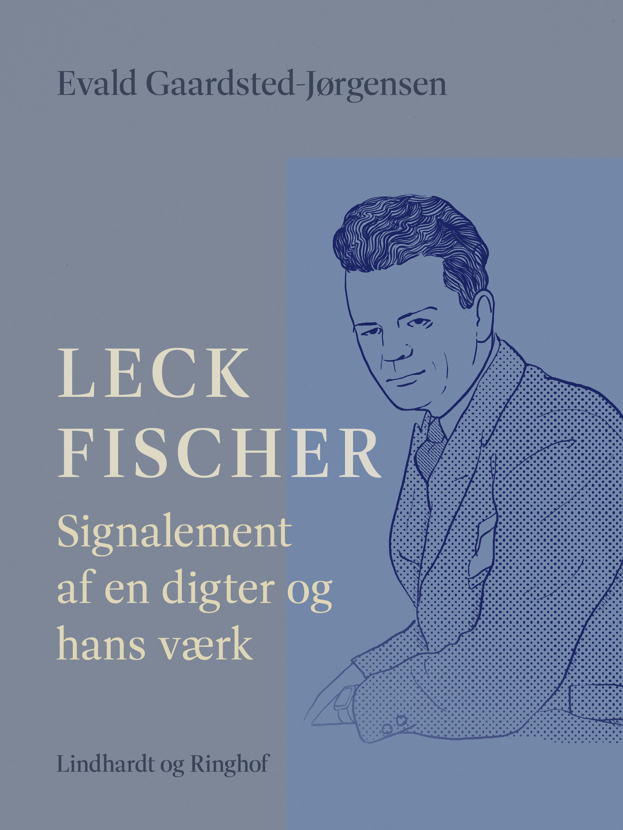 Leck Fischer: Signalement af en digter og hans værk (Ebog, epub, Dansk ...