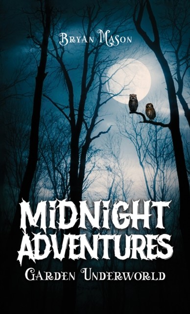 Midnight Adventures Garden Underworld (Bog, Paperback / softback ...