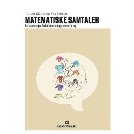 Matematiske samtaler : forutsetninger, forberedelser og gjennomføring ...