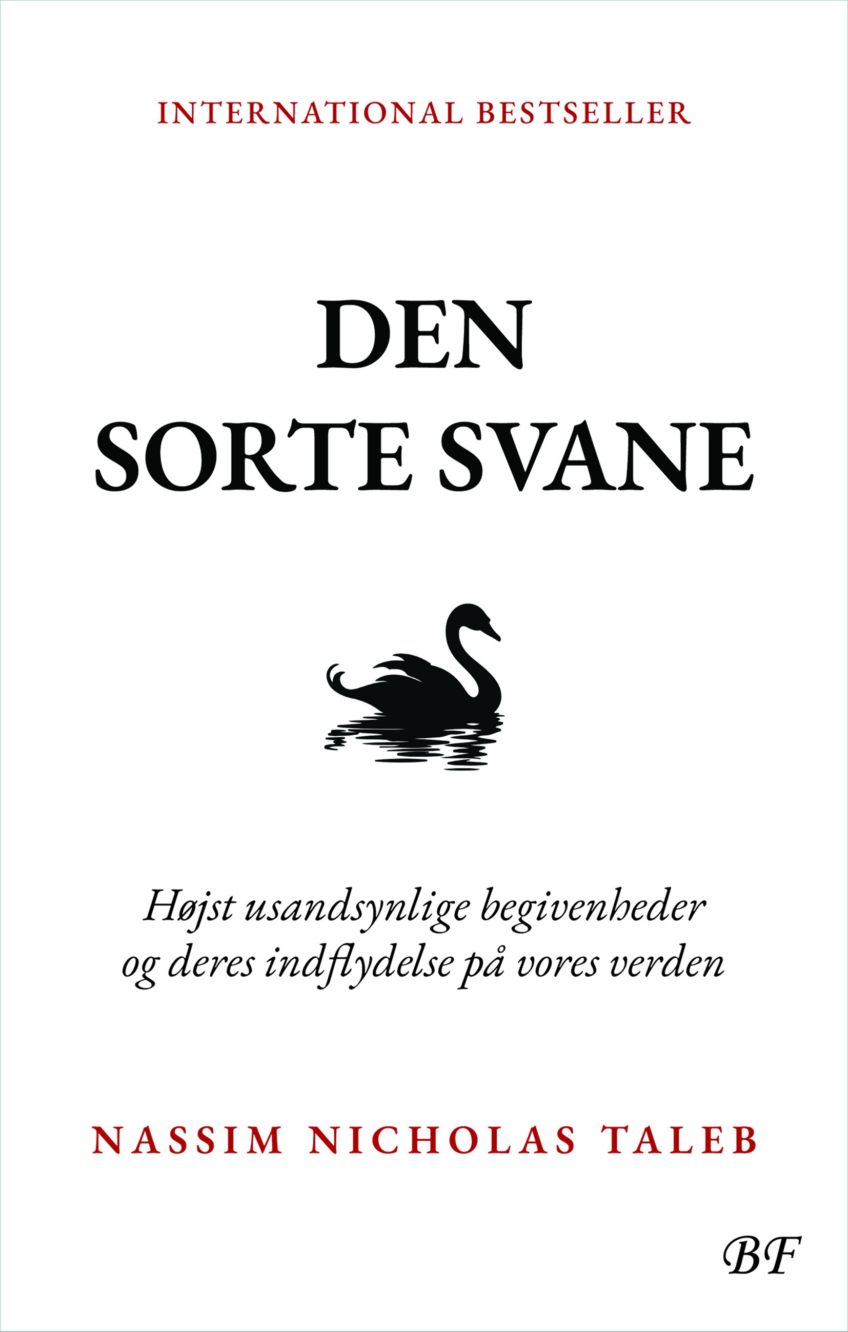 Den Sorte Svane: Højst usandsynlige begivenheder og deres indflydelse ...