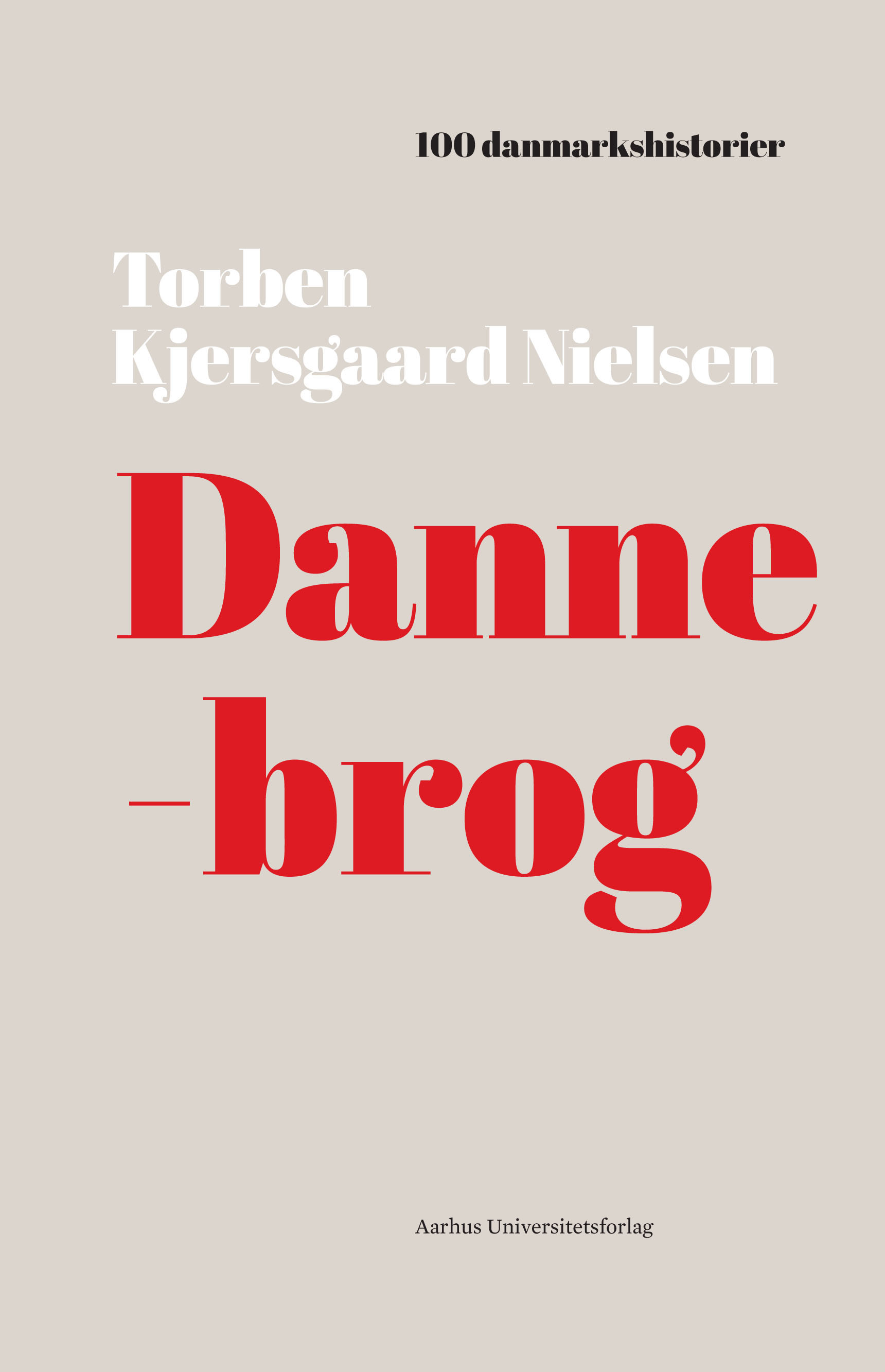 Dannebrog: 1219 (Bog, Indbundet, Dansk) af Torben Kjersgaard Nielsen
