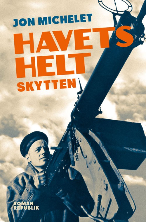 Havets helt: Skytten (Bog, Hæftet, Dansk) af Jon Michelet