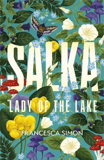 Salka: The exquisite retelling of the tragic Lady of the Lake myth from ...