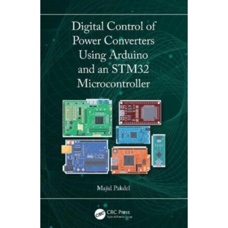Digital Control of Power Converters Using Arduino and an STM32 ...