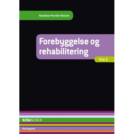 Forebyggelse og rehabilitering (Bog, Indbundet, Dansk) af Bente Søndergaard