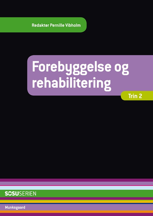 Forebyggelse og rehabilitering (Bog, Indbundet, Dansk) af Bente Søndergaard