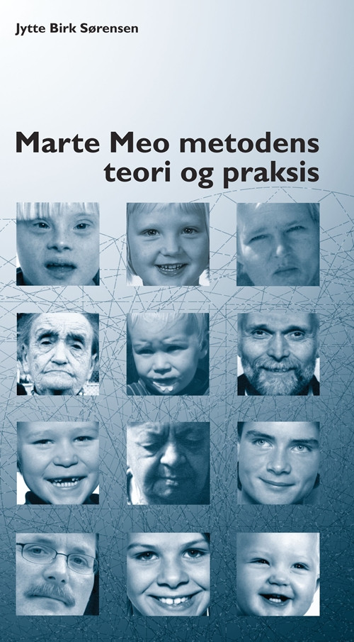 Marte Meo metodens teori og praksis (Bog, Hæftet, Dansk) af Jytte Birk ...