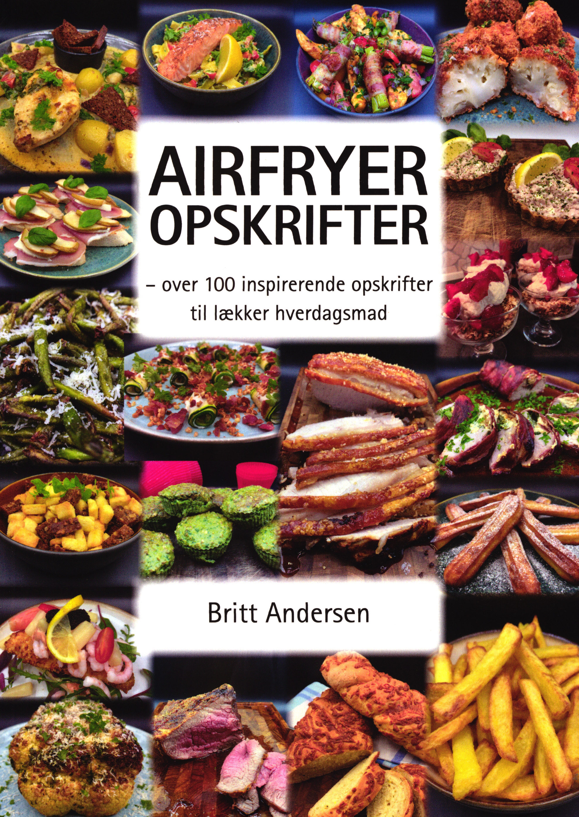 Airfryer opskrifter (bog, hæftet, dansk) af Britt Andersen