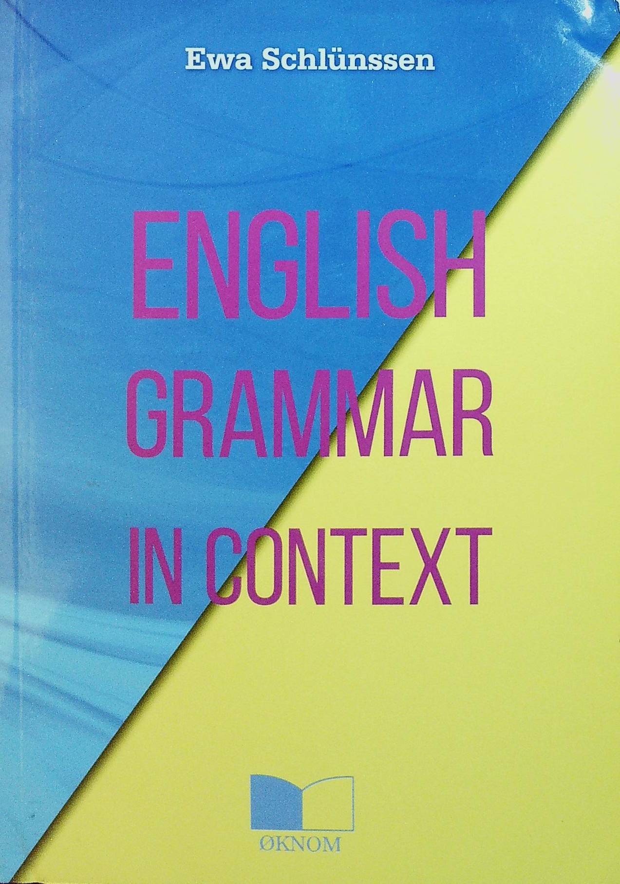 English grammar in context (Bog, Limryg, Flere sprog) af Ewa Schlünssen