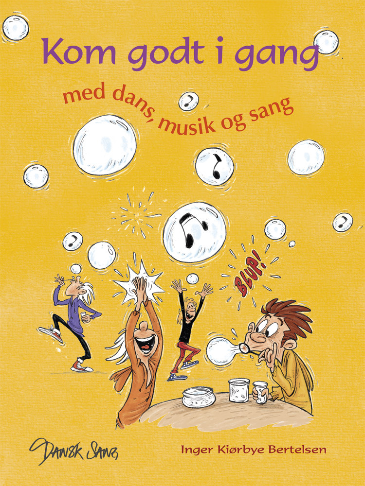 Kom godt i gang – med dans, musik og sang (bog, hæftet, dansk) af Inger Kiørbye Bertelsen
