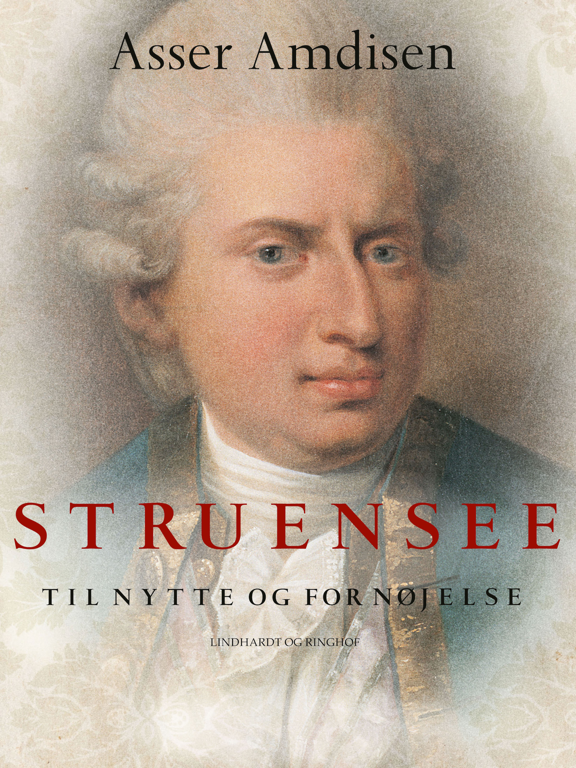 Struensee - Til nytte og fornøjelse (Ebog, epub, Dansk) af Asser Amdisen
