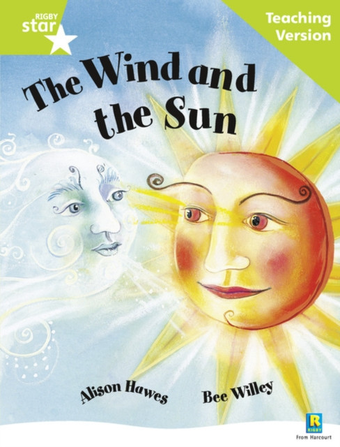 Rigby Star Guided Reading Green Level: The Wind and the Sun Teaching ...