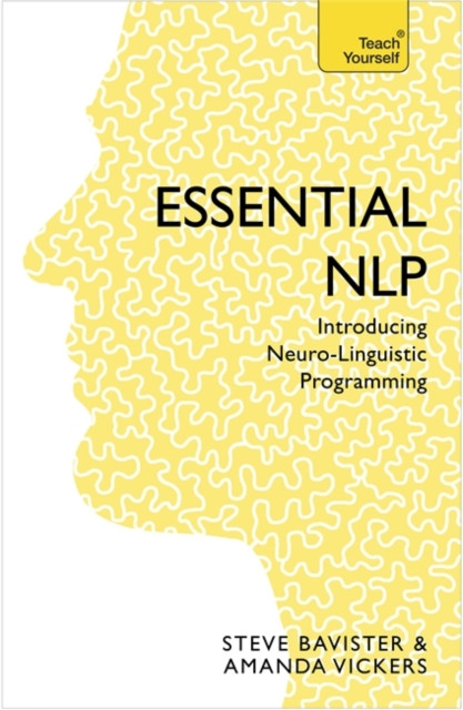 Essential NLP: An introduction to neurolinguistic programming (Bog, Paperback / softback, Engelsk)