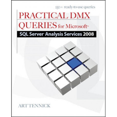 Practical DMX Queries for Microsoft SQL Server Analysis Services 2008 (Bog, Paperback / softback ...