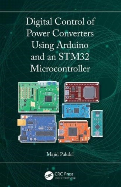 Digital Control of Power Converters Using Arduino and an STM32 ...